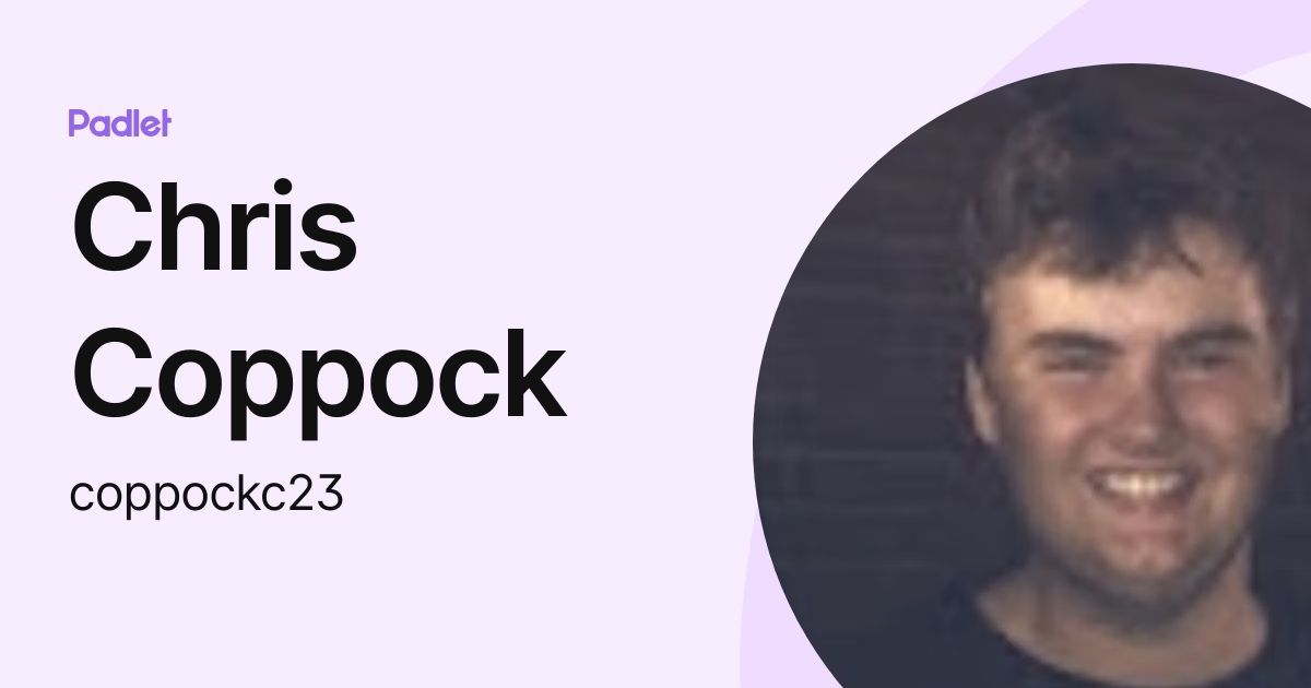 Chris Coppock (coppockc23) profile | Padlet