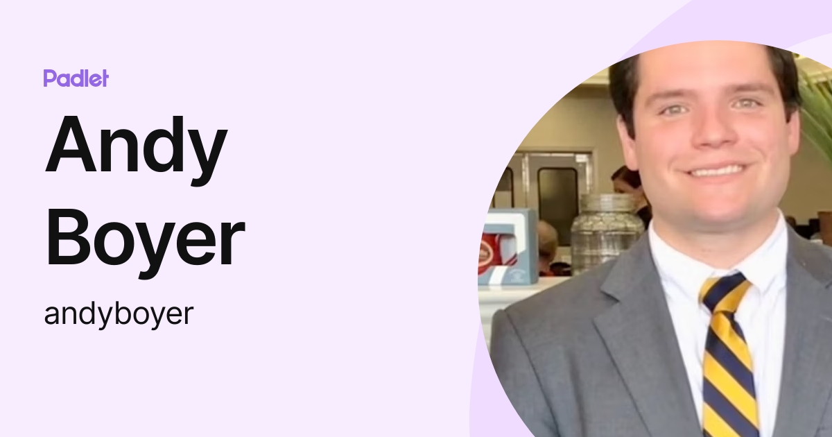 Andy Boyer (andyboyer) profile | Padlet