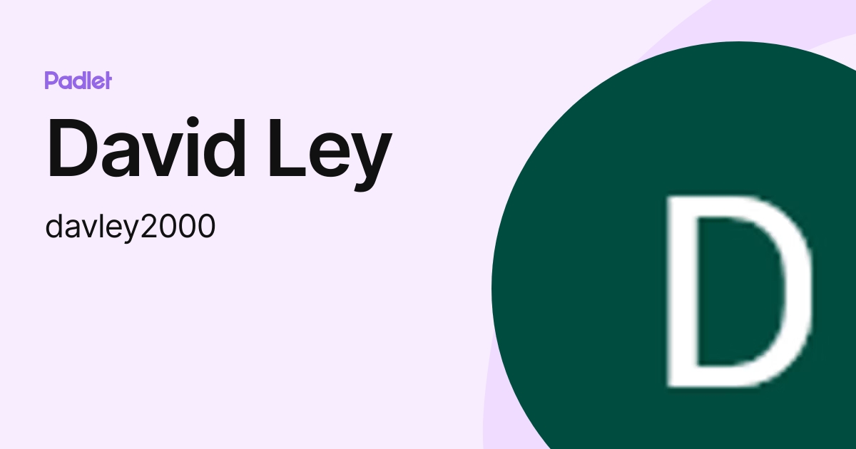 David Ley (davley2000) profile | Padlet