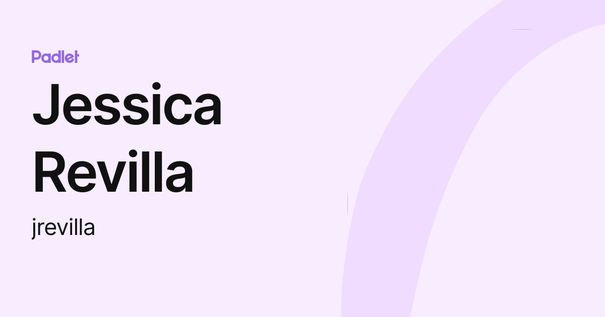 Jessica Revilla (jrevilla) profile | Padlet