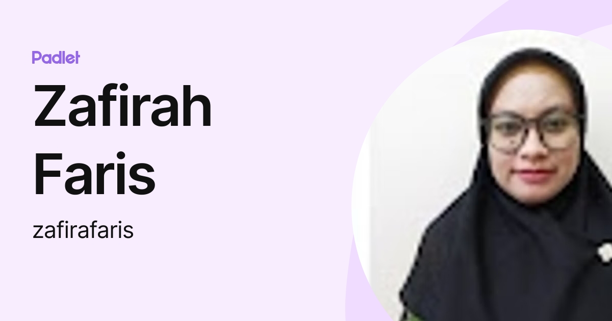 Zafirah Faris (zafirafaris) profile | Padlet