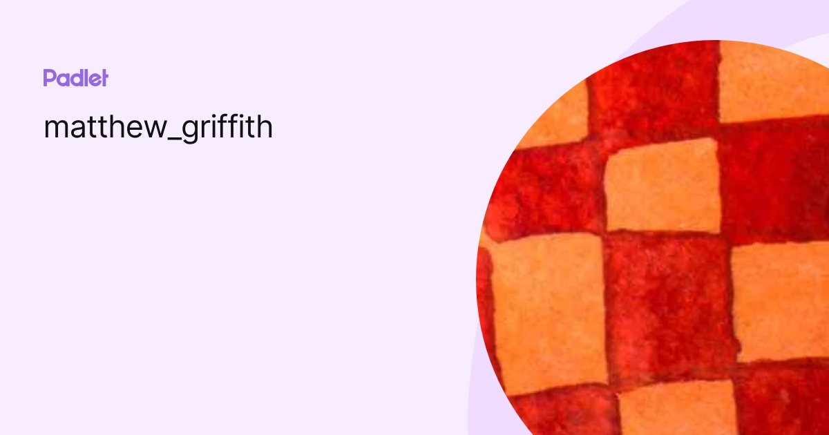 matthew_griffith profile | Padlet