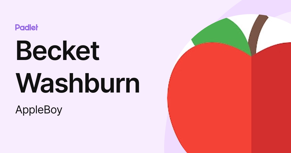 Becket Washburn (AppleBoy) profile | Padlet