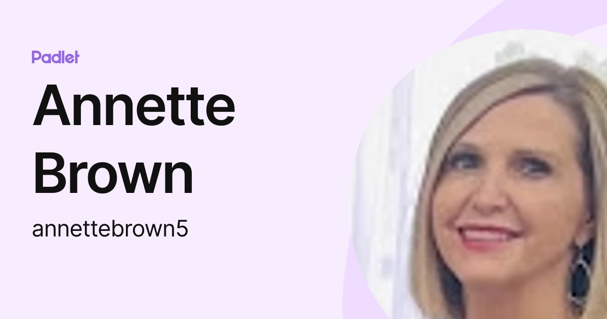 Annette Brown (annettebrown5) profile | Padlet