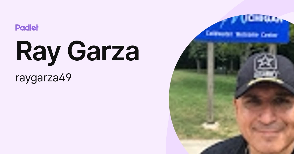 Ray Garza (raygarza49) profile | Padlet