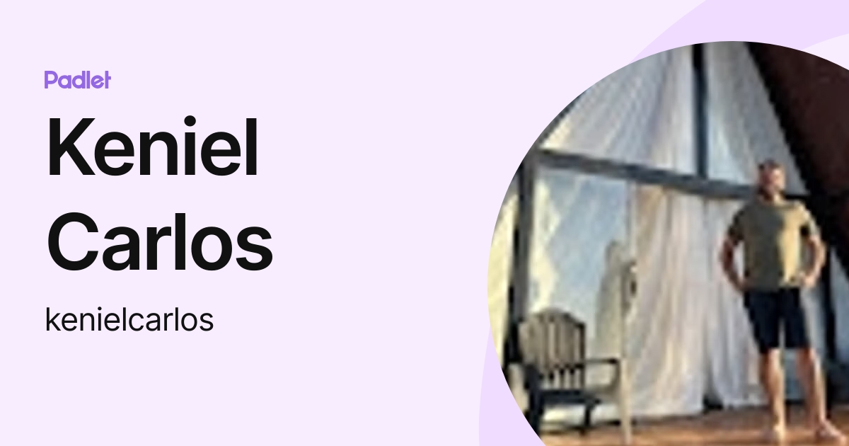 Keniel Carlos (kenielcarlos) profile | Padlet