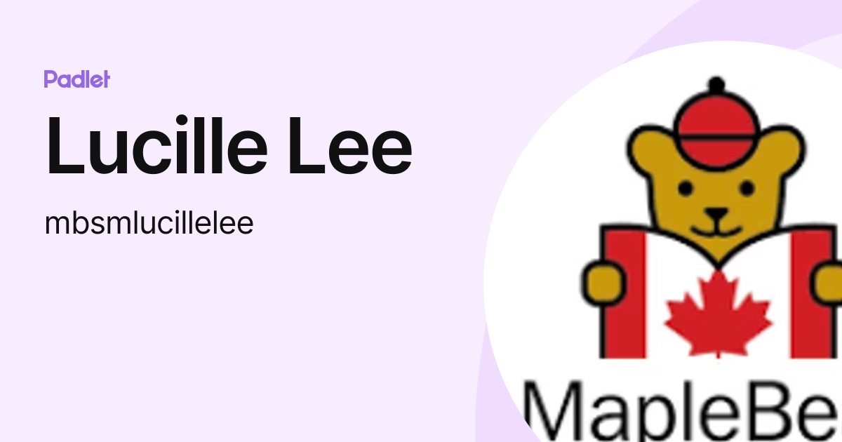 Lucille Lee (mbsmlucillelee) profile | Padlet