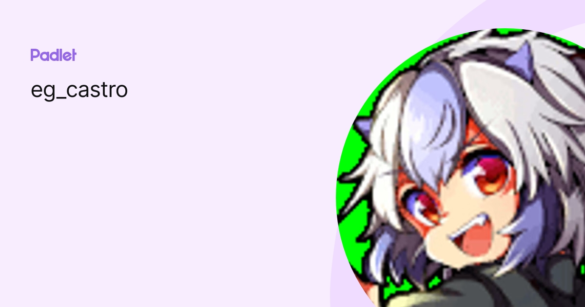 eg_castro profile | Padlet