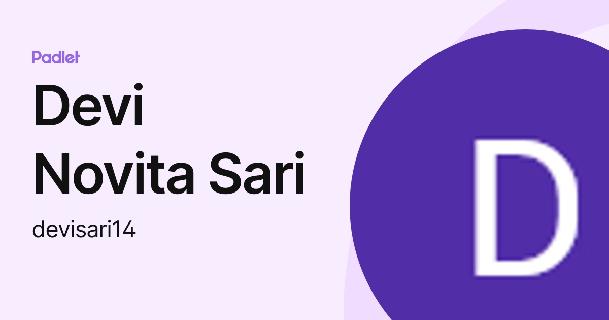 Devi Novita Sari (devisari14) profile | Padlet