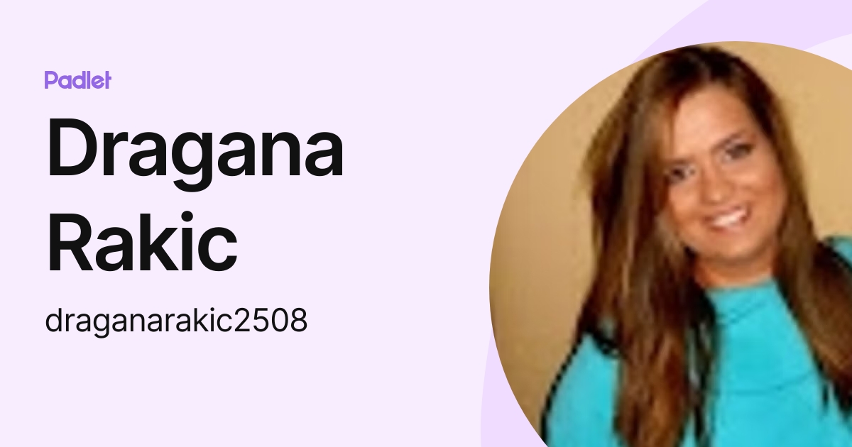 Dragana Rakic (draganarakic2508) profile | Padlet
