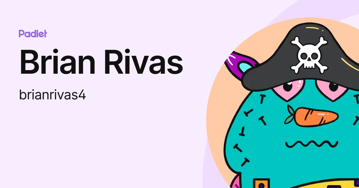Brian Rivas (brianrivas4) profile | Padlet