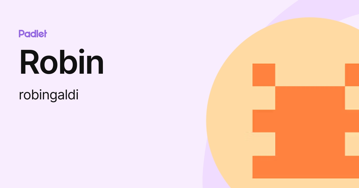 Robin (robingaldi) profile | Padlet