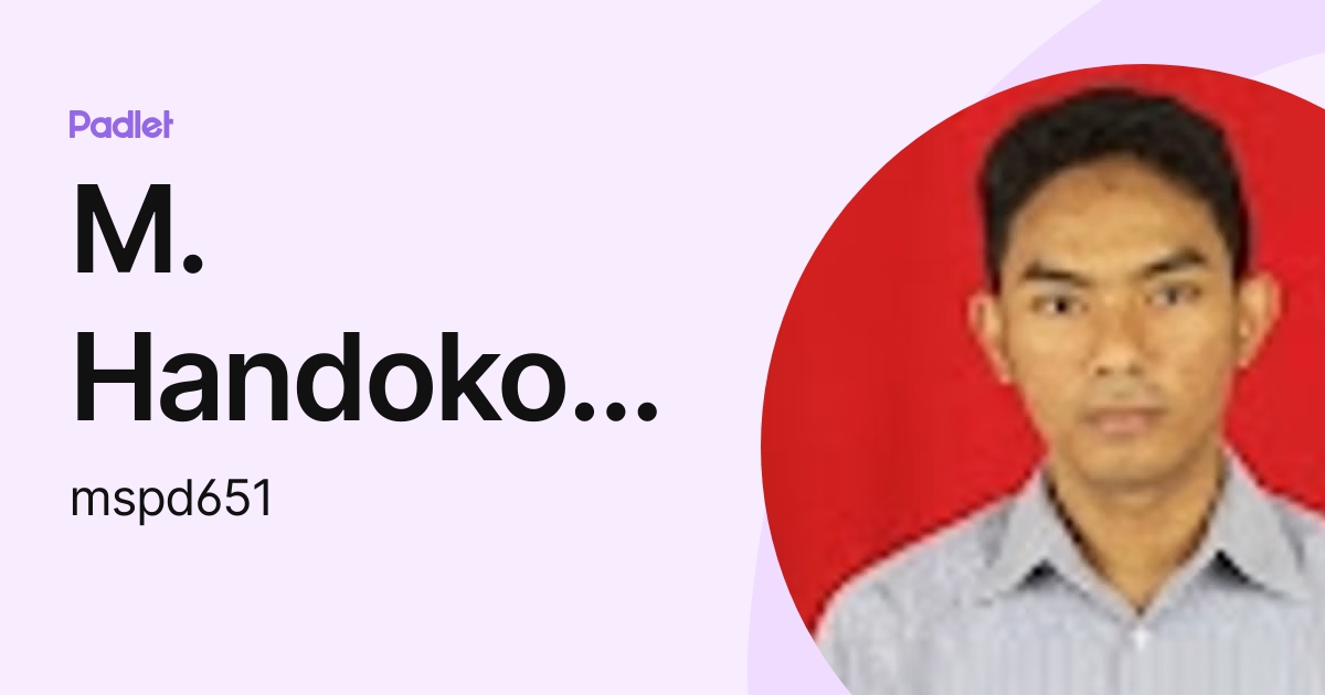 M. Handoko, S.pd (mspd651) profile | Padlet