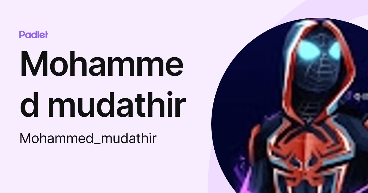 Mohammed mudathir (Mohammed_mudathir) profile | Padlet