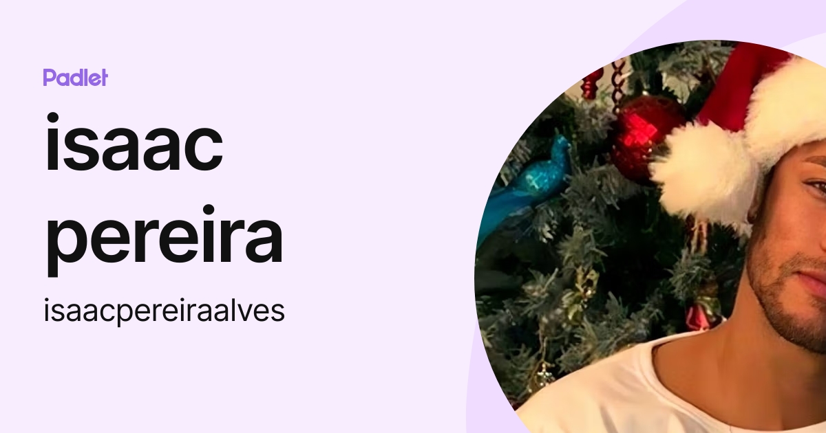 isaac pereira (isaacpereiraalves) profile | Padlet