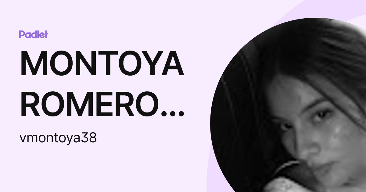 MONTOYA ROMERO VALERIA (vmontoya38) profile | Padlet