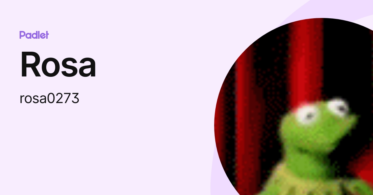 Rosa (rosa0273) profile | Padlet