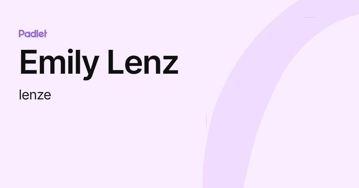 Emily Lenz (lenze) profile | Padlet