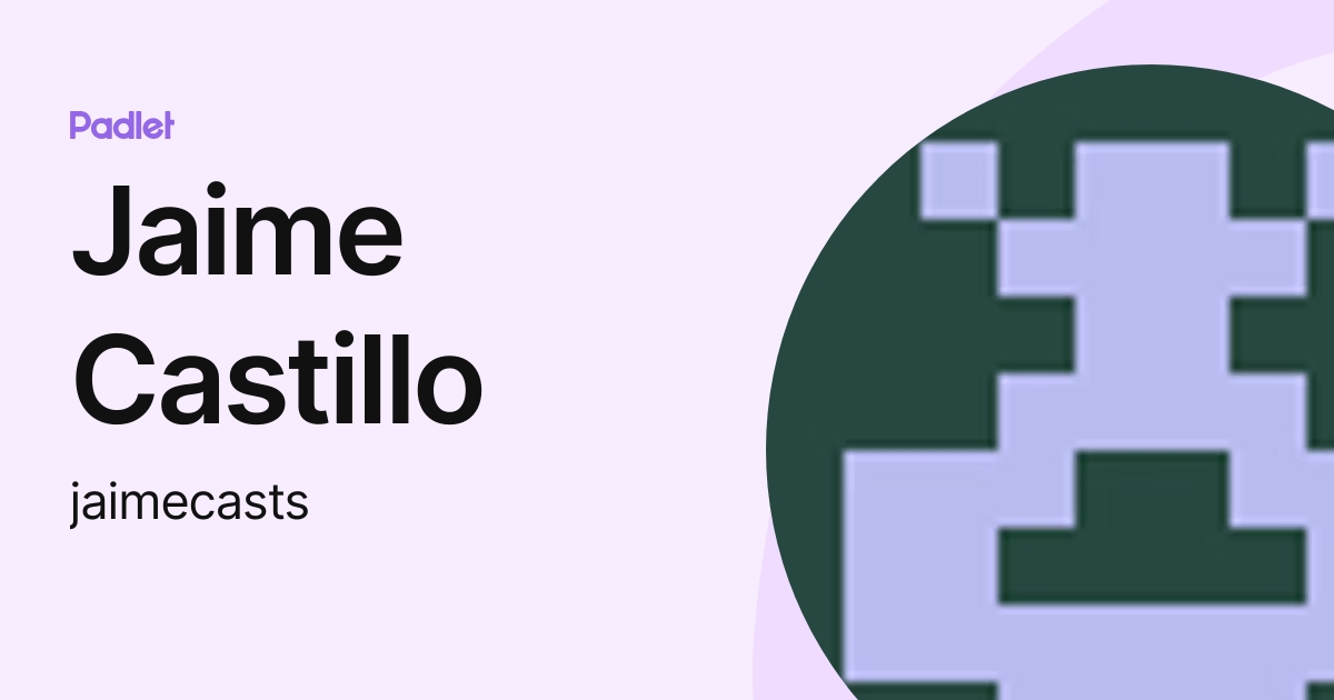 Jaime Castillo (jaimecasts) perfil | Padlet