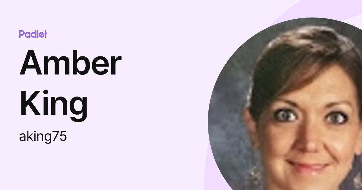 Amber King (aking75) profile | Padlet