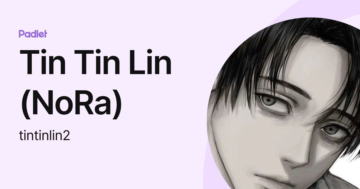 Tin Tin Lin (NoRa) (tintinlin2) profile | Padlet