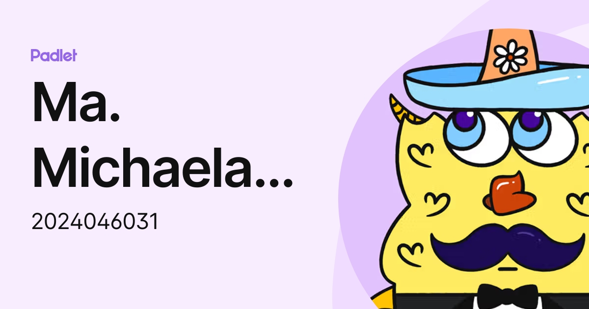 Ma. Michaela C. De Guzman (2024046031) profile | Padlet
