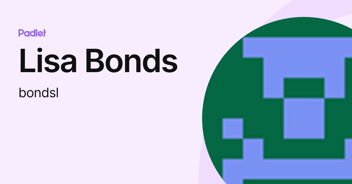 Lisa Bonds (bondsl) profile | Padlet