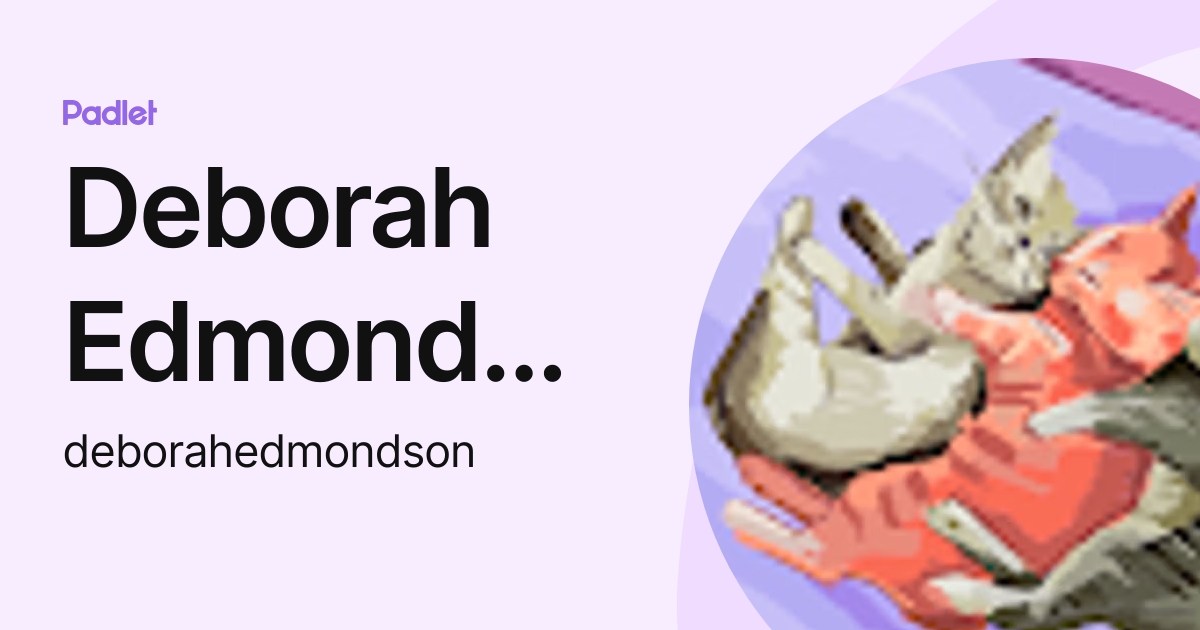 Deborah Edmondson (deborahedmondson) profile | Padlet