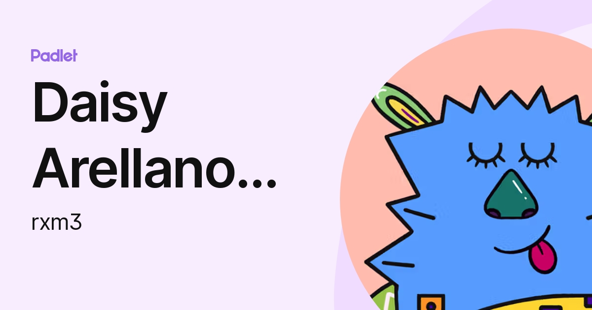 Daisy Arellano Aguilar 9661 (rxm3) profile | Padlet