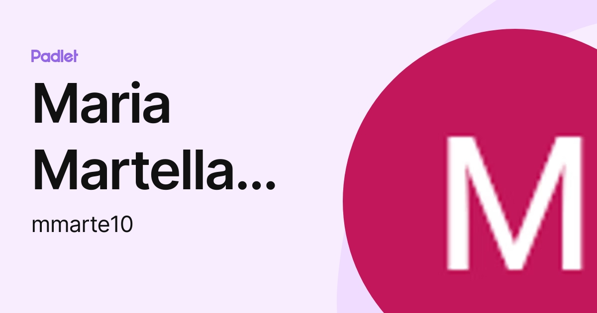 Maria Martella Lainez (mmarte10) profile | Padlet