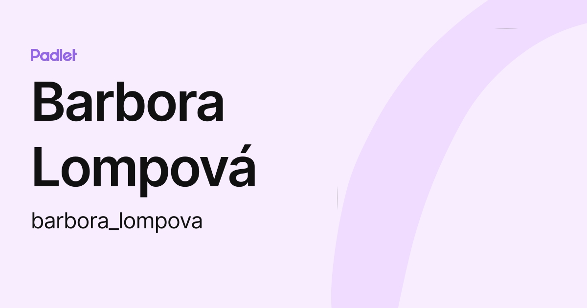 Barbora Lompová (barbora_lompova) profile | Padlet