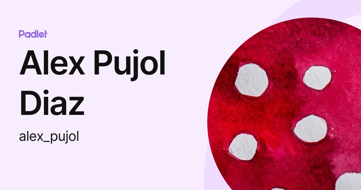 Alex Pujol Diaz (alex_pujol) profile | Padlet