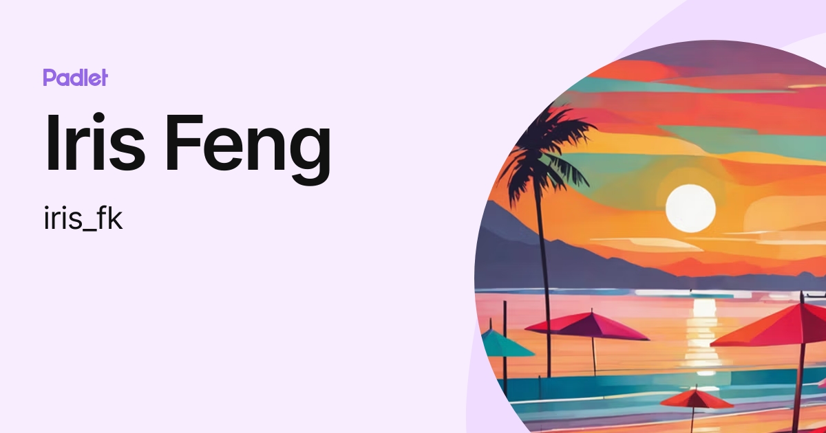 Iris Feng (iris_fk) profile | Padlet