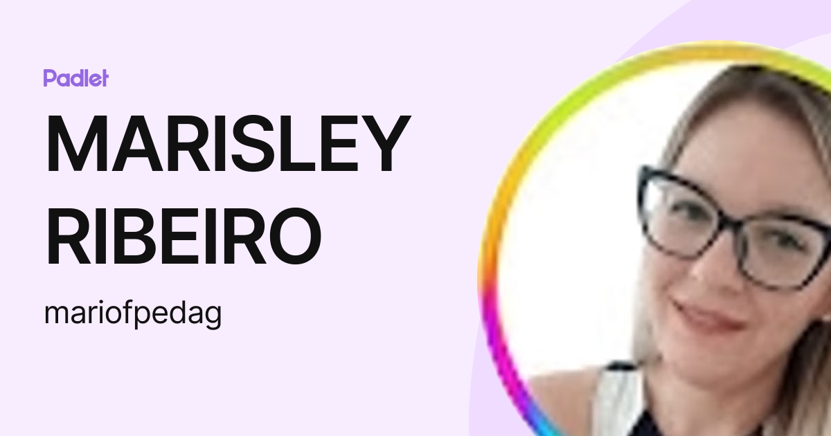 MARISLEY RIBEIRO (mariofpedag) profile | Padlet