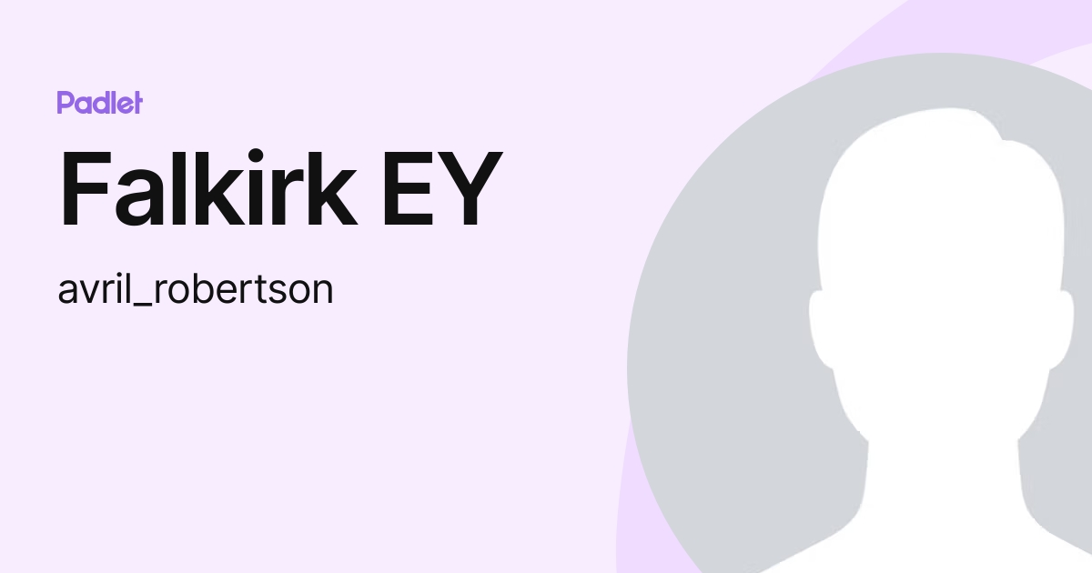 Falkirk EY (avril_robertson) profile | Padlet