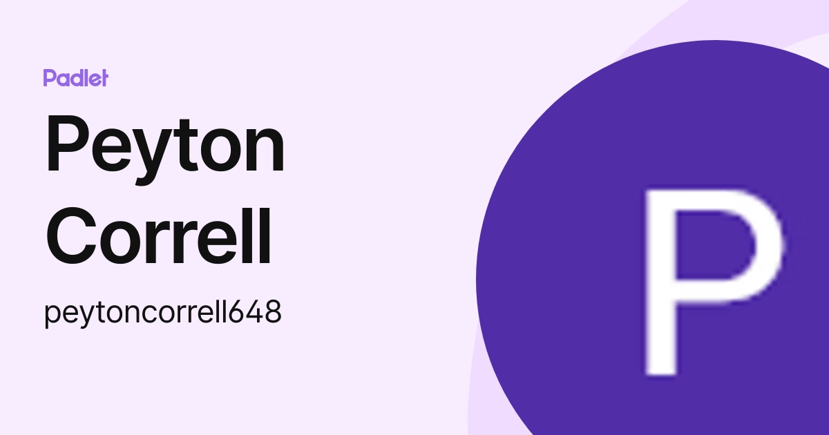 Peyton Correll (peytoncorrell648) profile | Padlet