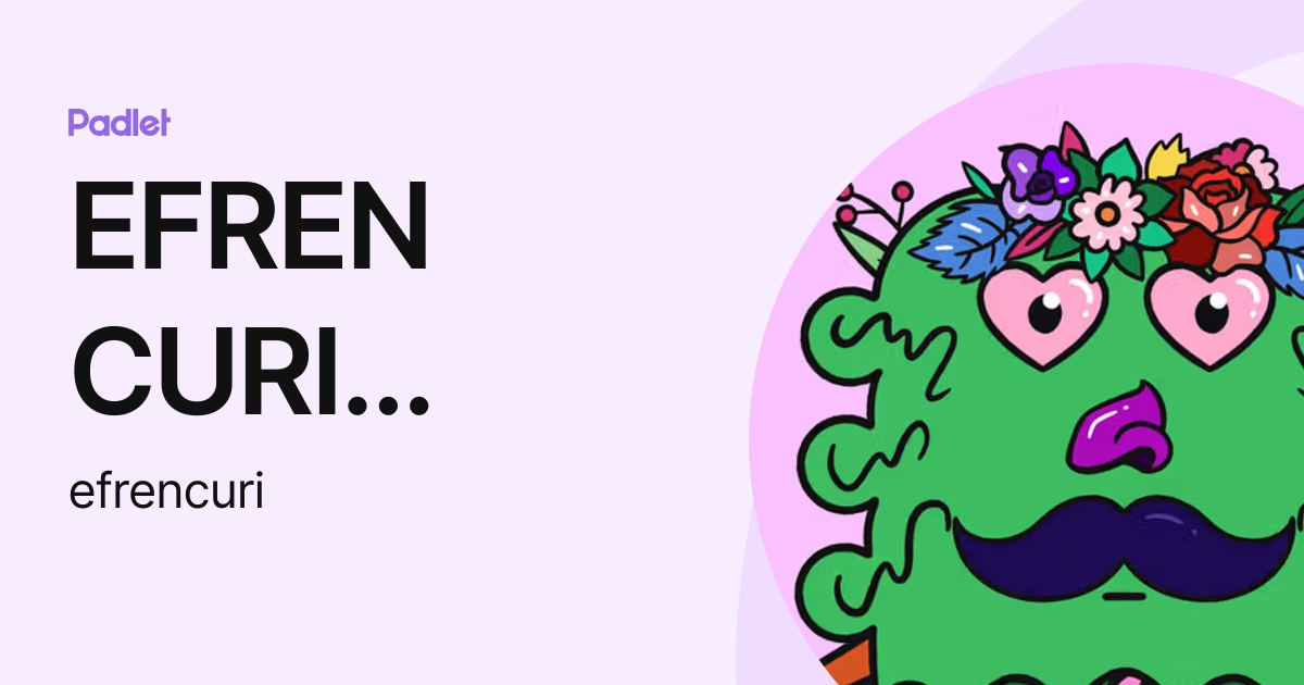 EFREN CURI HERNANDEZ (efrencuri) profile | Padlet