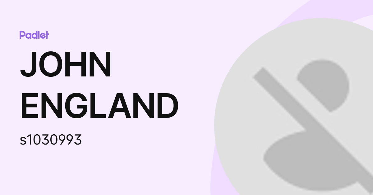 JOHN ENGLAND (s1030993) profile | Padlet