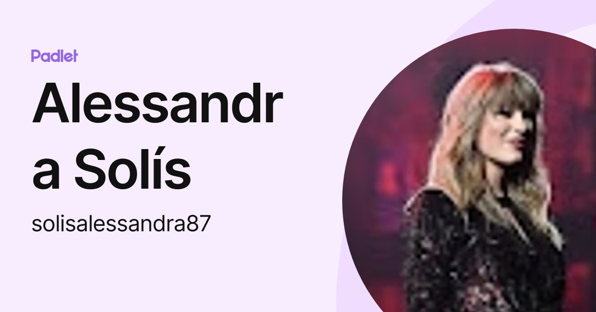 Alessandra Solís (solisalessandra87) profile | Padlet