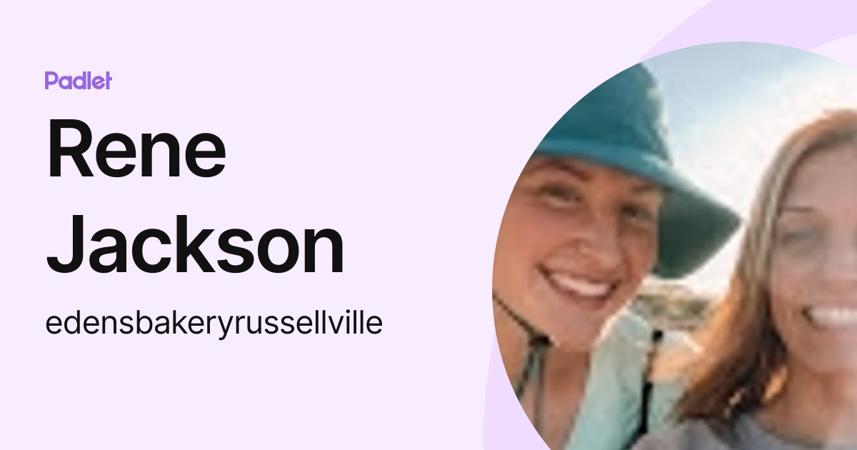Rene Jackson (edensbakeryrussellville) profile | Padlet