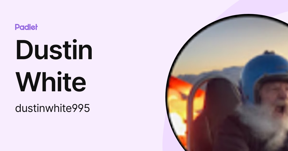 Dustin White (dustinwhite995) profile | Padlet