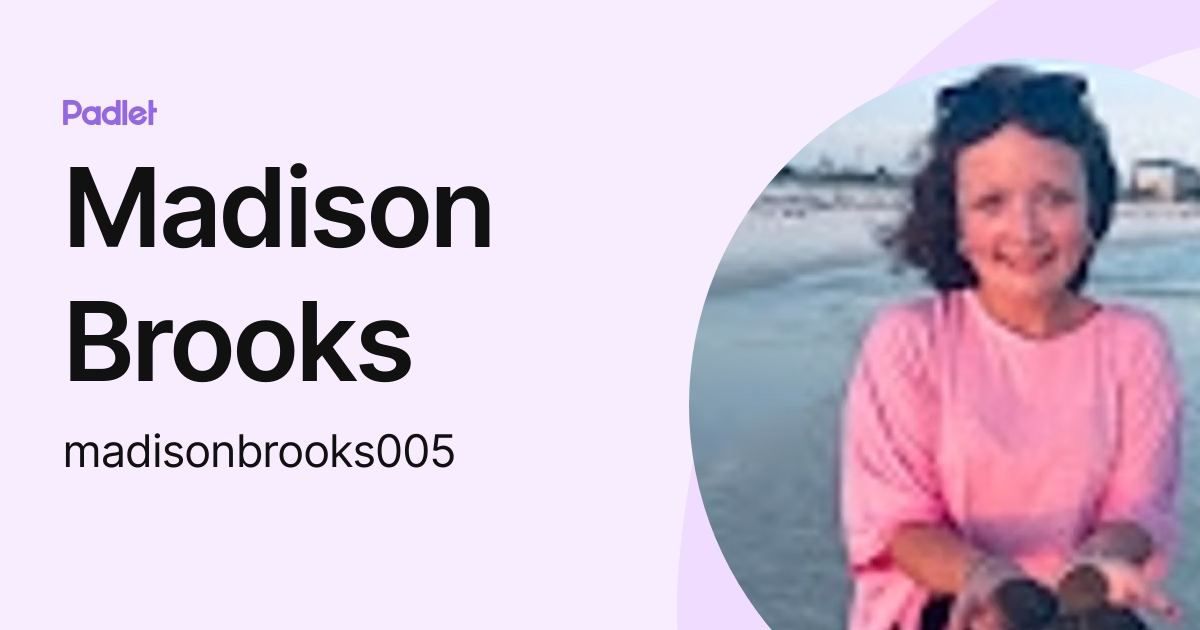 Madison Brooks (madisonbrooks005) profile | Padlet
