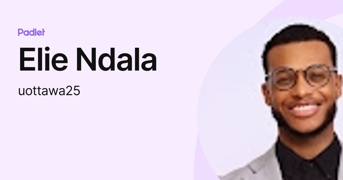 Elie Ndala (uottawa25) profile | Padlet