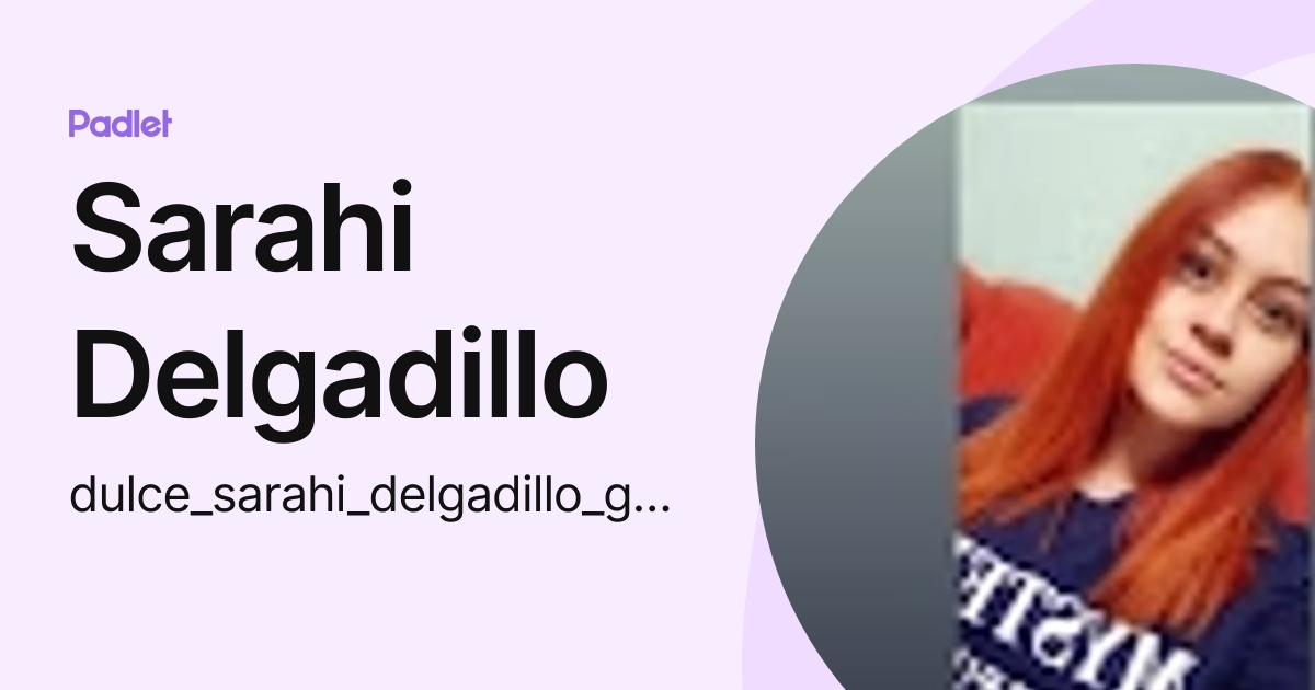 Sarahi Delgadillo (dulce_sarahi_delgadillo_glez) profile | Padlet