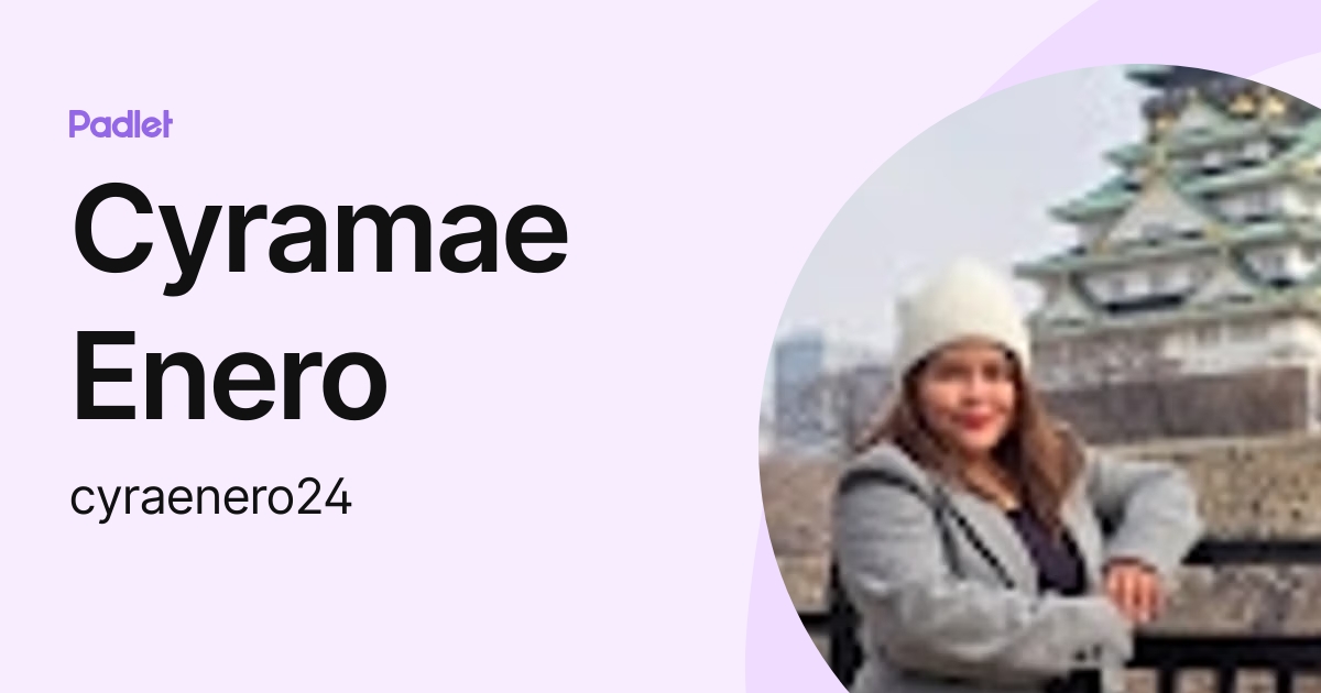 Cyramae Enero (cyraenero24) profile | Padlet