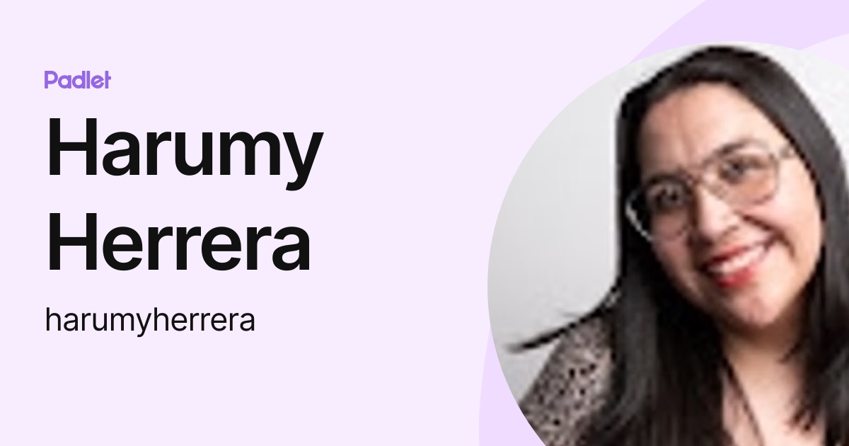 Harumy Herrera (harumyherrera) profile | Padlet
