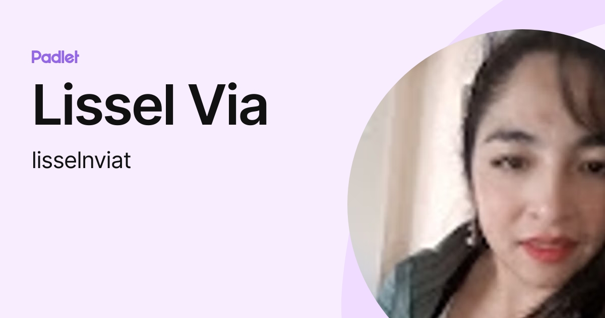 Lissel Via (lisselnviat) profile | Padlet