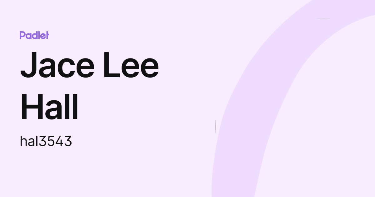 Jace Lee Hall (hal3543) profile | Padlet