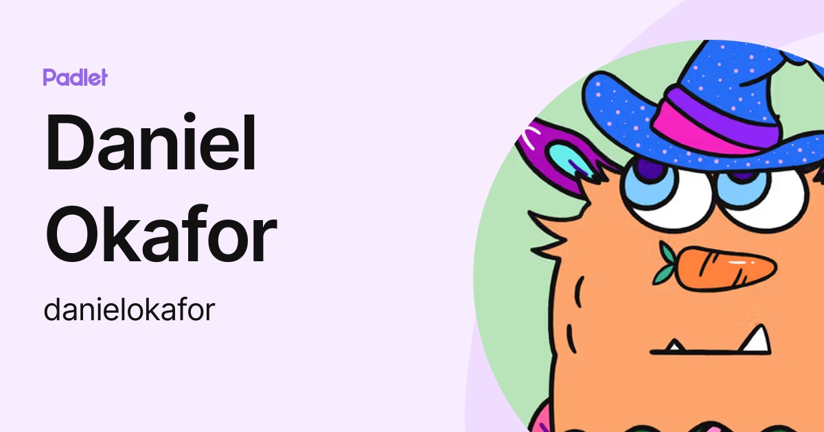 Daniel Okafor (danielokafor) profile | Padlet