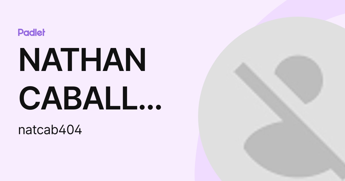 NATHAN CABALLERO (natcab404) profile | Padlet